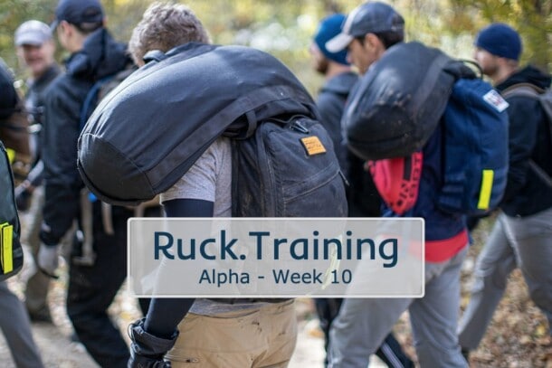 Ruck Training - Alpha - Week 10 - Ruck.Training